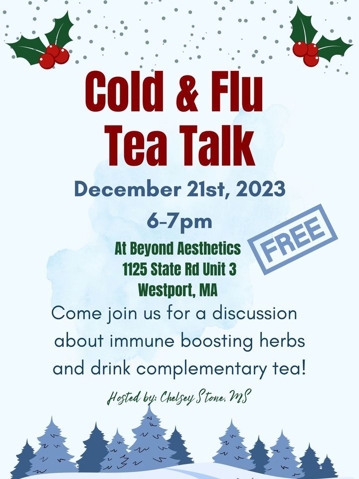 Cold & Flu Tea Talk, Beyond Aesthetics Westport, 21 December 2023 ...