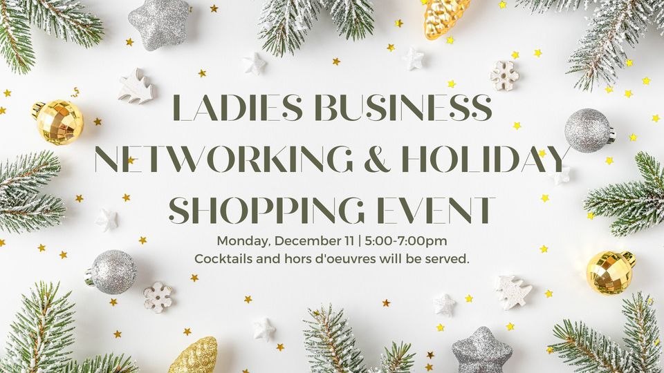 Ladies Business Networking & Holiday Shopping Event, Challise & Company ...
