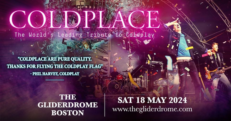 Boston Gliderdrome - Coldplace - The Worlds Leading Tribute to Coldplay ...