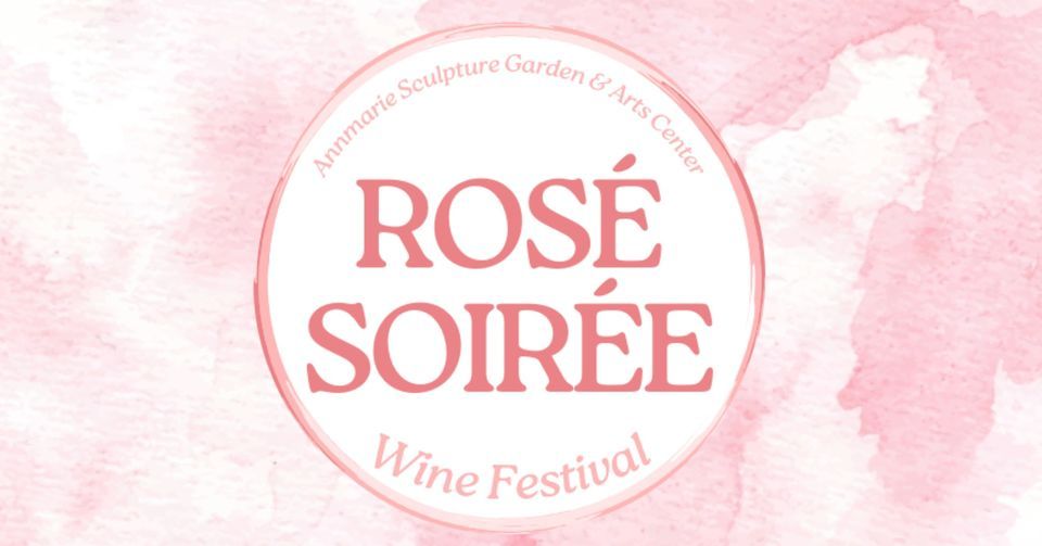 Rosé Soirée Wine Festival, Annmarie Sculpture Garden & Arts Center ...