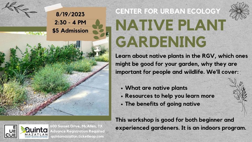 Native Plant Gardening Workshop, Quinta Mazatlan World Birding Center ...