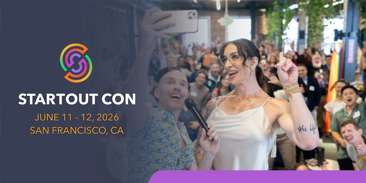 StartOut Con, StartOut Con, San Francisco, 11 June to 12 June | AllEvents