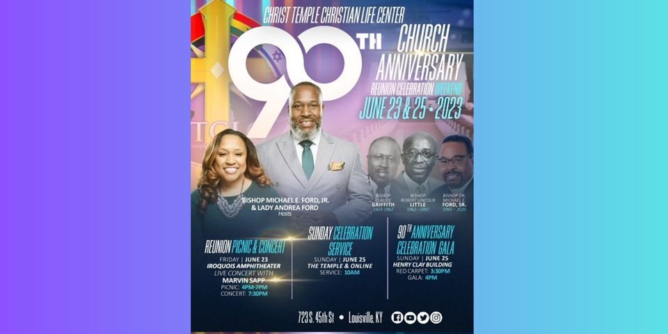 CTCLCs 90th Anniversary Celebration Weekend! June 23rd - 25th, Christ Temple Christian Life ...