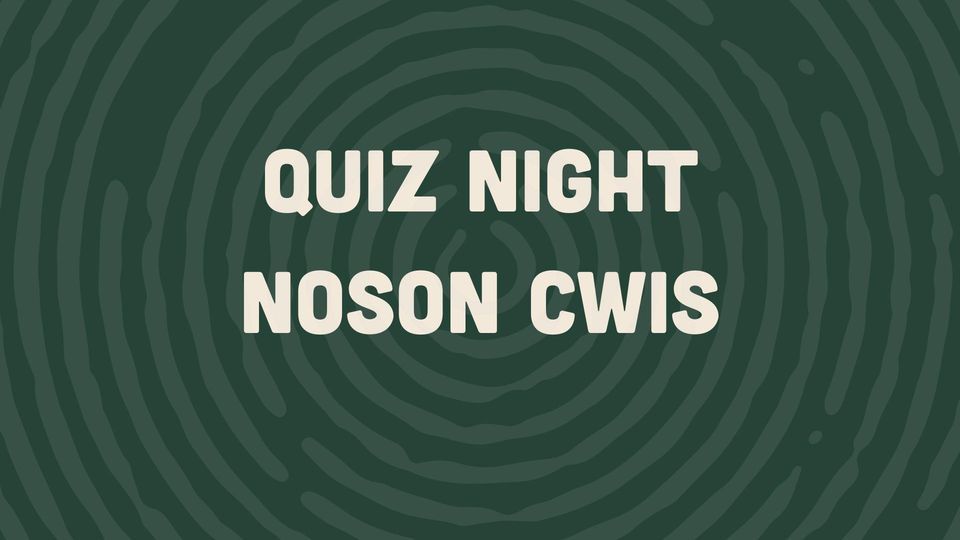 Quiz Night // Noson Cwis ???, 11-12 Queen St, SA31 1JR Carmarthen ...