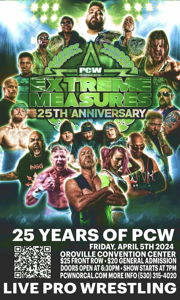 PCW: Extreme Measures 25th Anniversary, 1200 Myers Street,Oroville ...