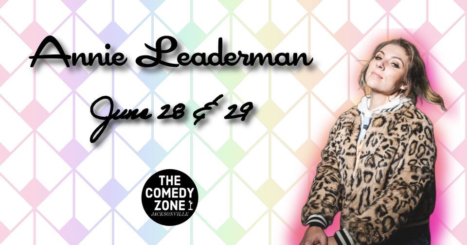 Annie Leaderman, Comedy Zone - Jacksonville, Orange Park, January 19 to ...