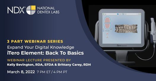 Introduction to the iTero Element: Back to Basics, March 8 2022 | Online Event | AllEvents.in