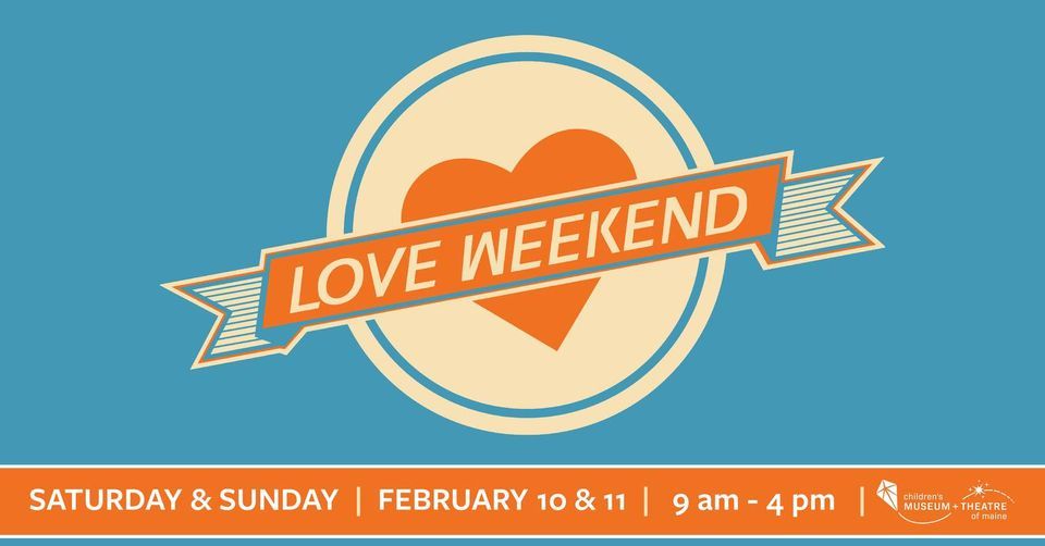 Love Weekend at CMTM , Children's Museum & Theatre of Maine, Portland ...