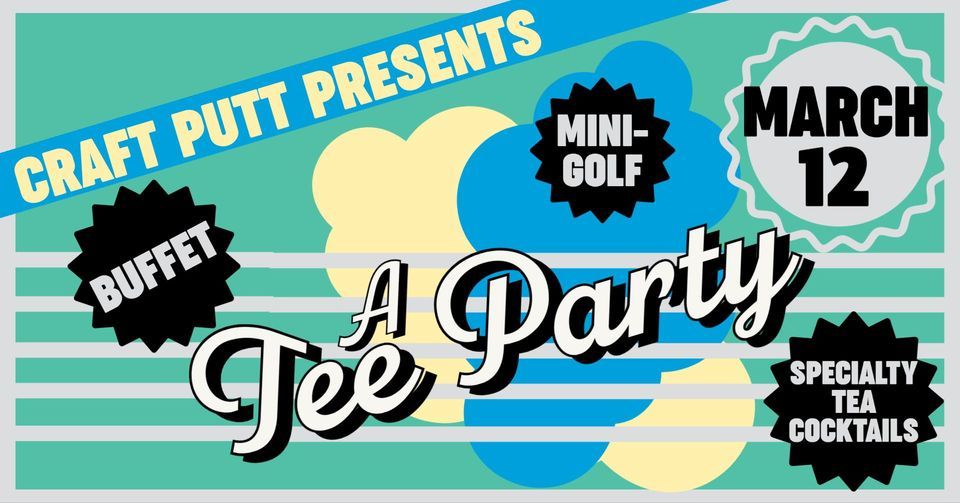 Tee Party at Craft Putt, Craft Putt, Overland Park, 12 March 2023 ...