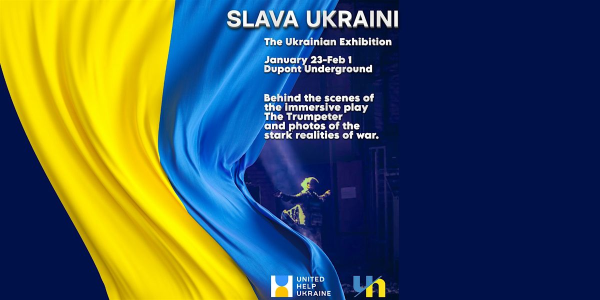 SLAVA UKRAINI, The Ukrainian Exhibition, Dupont Underground, Washington ...