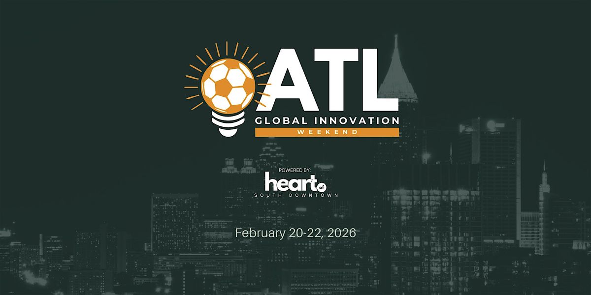 ATL Global Innovation Weekend: Final Presentations & Civic Showcase ...