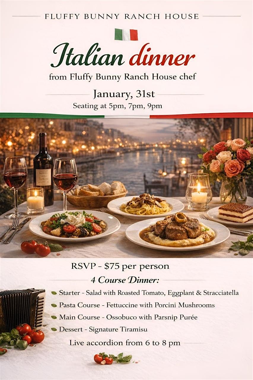 4 course Italian dinner with live accordion, Fluffy Bunny Ranch House ...