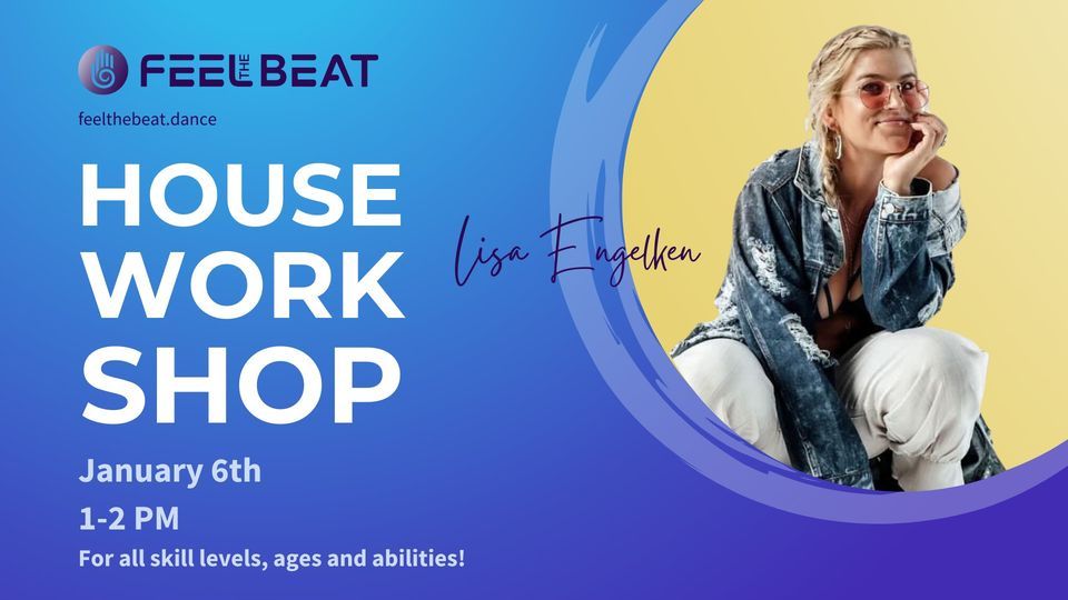 Feel the Beat House Dance Workshop with Lisa Engelken, Charles Whitlock ...