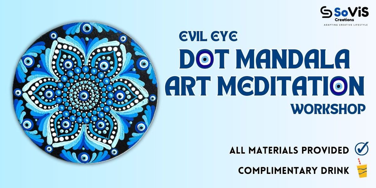Evil Eye Dot Mandala Art Workshop, Cafe Ikigai - Whitefields: Hyderabad ...