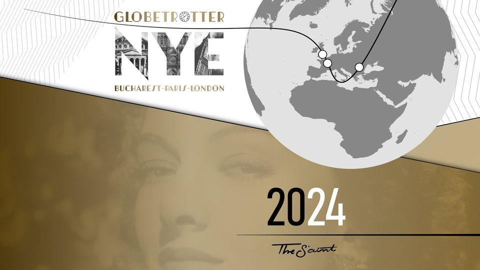 Globetrotter NYE 2024, The Saint 139, Bucharest, 31 December 2023 ...