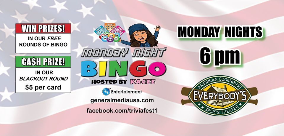 MONDAY NIGHT BINGO at EVERYBODYS AMERICAN COOKHOUSE, Everybody's ...