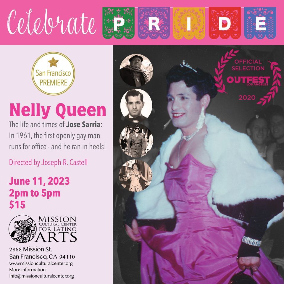 San Francisco PREMIERE of Nelly Queen: The Life and Times of Jose ...