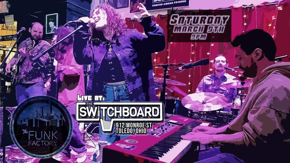 The Funk Factory Live At The Switchboard 3/9, The Switchboard, Toledo ...