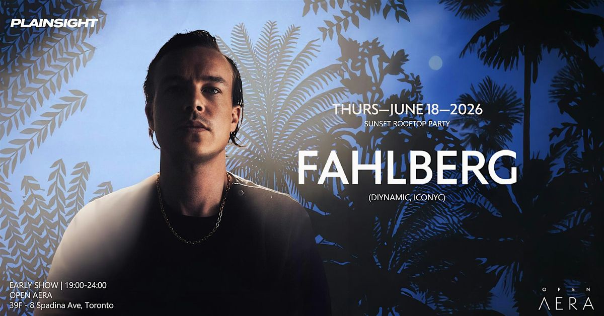 FAHLBERG | Sunset Rooftop Party in Toronto – June 18, 2026 | AllEvents