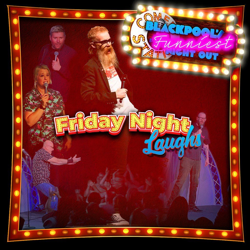 Friday Night Laughs, Comedy Station Comedy Club, Blackpool, 11 July ...