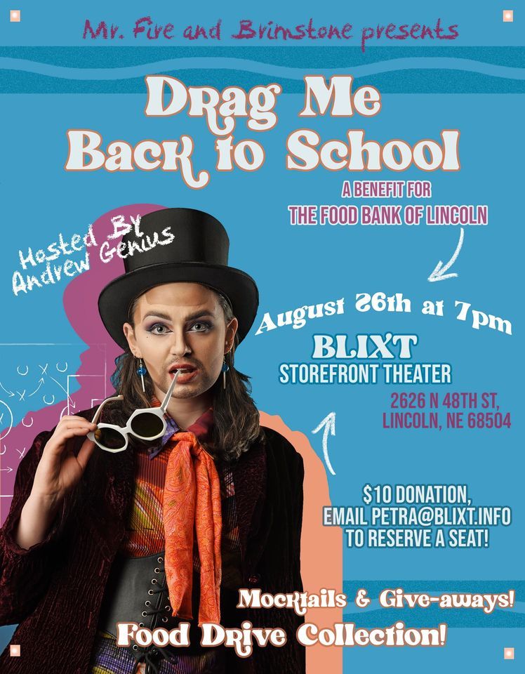 Drag Me Back to School - A Benefit for the Food Bank of Lincoln, 2626 N ...