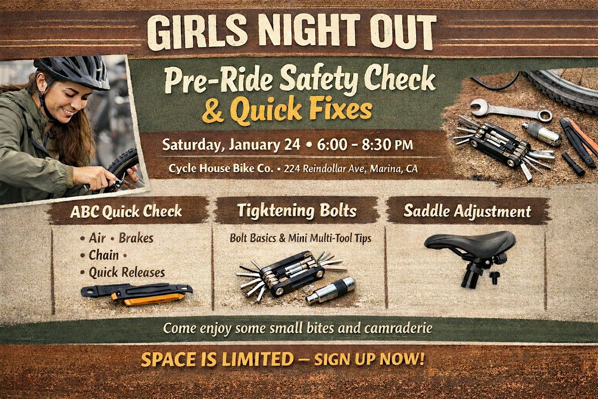 Girls Night Out Series: Pre-Ride Safety Check & Quick Fixes, Cycle House Bike Co., Marina, 24 ...