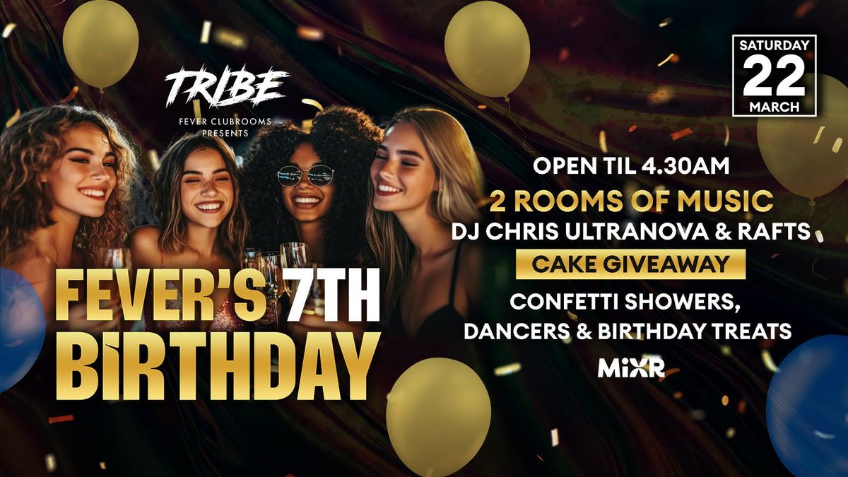 TRIBE - FEVERS 7TH BIRTHDAY, Fever Clubrooms - Plymouth, 22 March to 23 ...