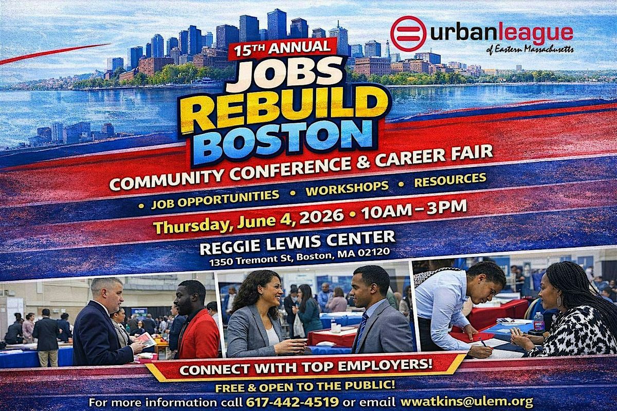 15th Annual Jobs Rebuild Boston: Community Conference and Career Fair ...