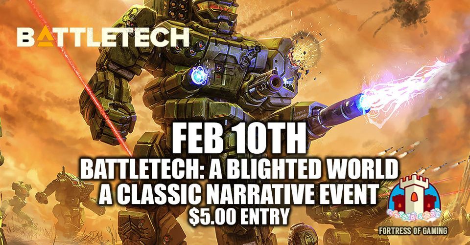 Battletech: A Blighted World, Fortress of Gaming, Albany, February 10 ...