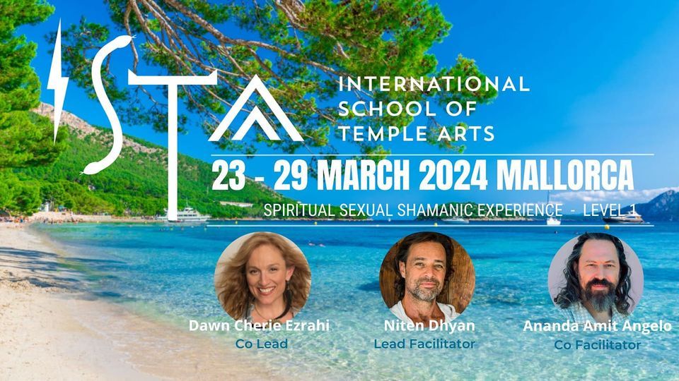 ISTA Mallorca - Spiritual Sexual Shamanic Experience Level 1 / 2024 ...