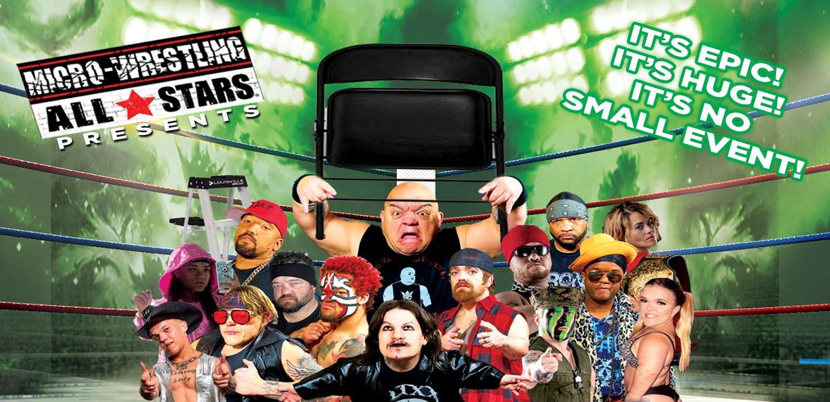 Micro Wrestling All Stars (21+ Event), Harrisburg Comedy Zone, New ...