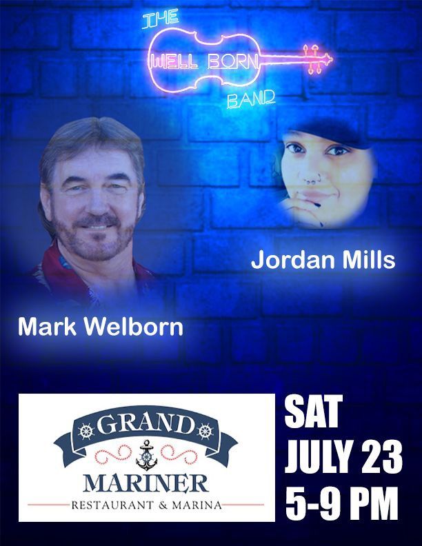 Live Music w/Mark Welborn & Jordan Mills , Grand Mariner Restaurant and ...