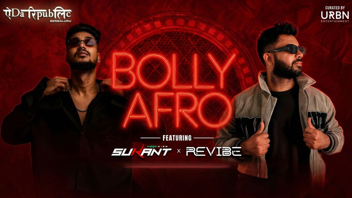 Bolly Afro Ft. DJ Sukant X Revibe – Things to Do in Bangalore | AllEvents