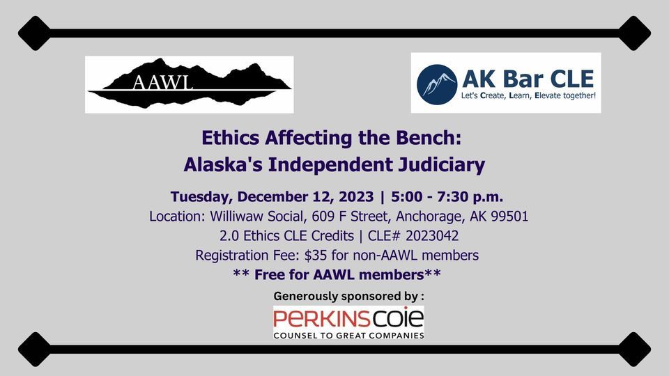 Ethics Affecting the Bench: Alaskas Independent Judiciary, Williwaw ...