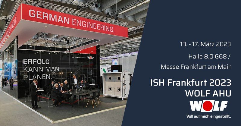 ISH Frankfurt 2023 - WOLF AHU - Halle 8.0 G68, Messe Frankfurt, 13 ...