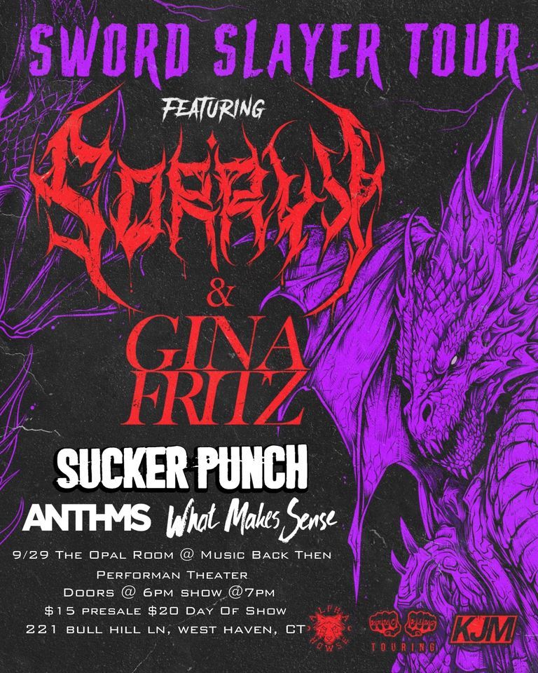 The Sword Slayer Tour Featuring Sorry X & Gina Fritz and More, Music ...