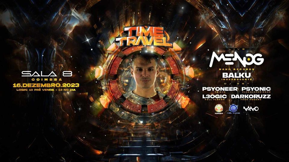 TIME TRAVEL W/ MENOG, Sala 8, Tondela, 16 December to 17 December | AllEvents.in