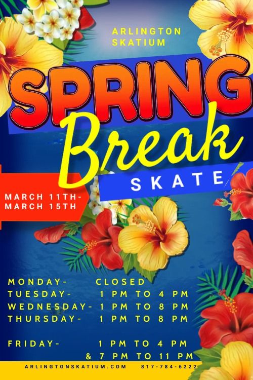 Spring Break Skate, 5515 S. Cooper Street, Arlington, TX, United States ...