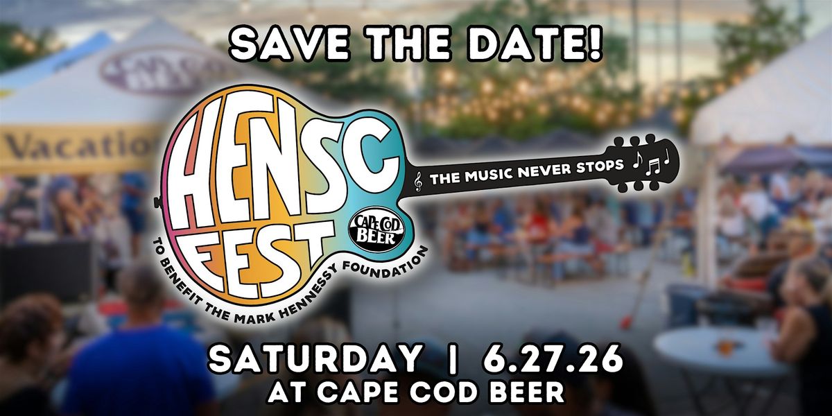 HENSC Fest! Cape Cod Music Festival to Benefit the Mark Hennessy ...