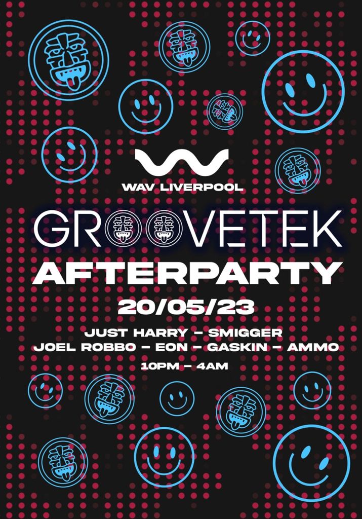 Groovetek Afterparty, Wav Liverpool, 20 May to 21 May | AllEvents.in