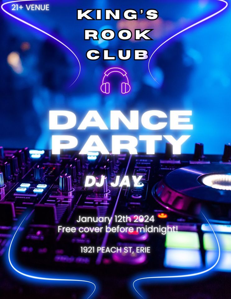 DJ Party all night! ( no cover before 12AM ) HOSTED BY DJ JAY, Kings ...