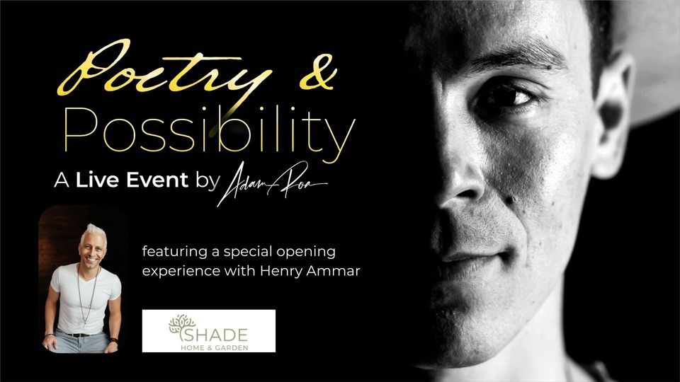 Poetry & Possibility: Love & Relationships with Adam Roa, Shade Home ...