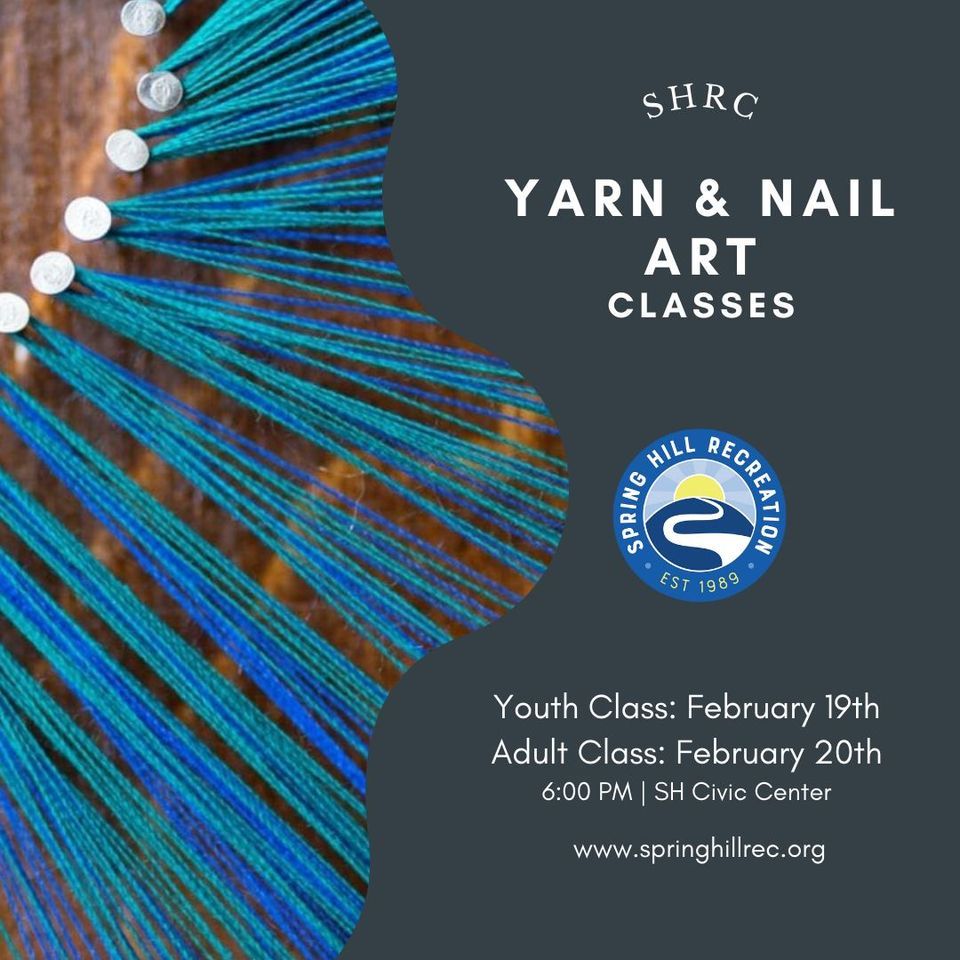 Youth Art Class - Yarn & Nail Art, Spring Hill Civic Center, February ...