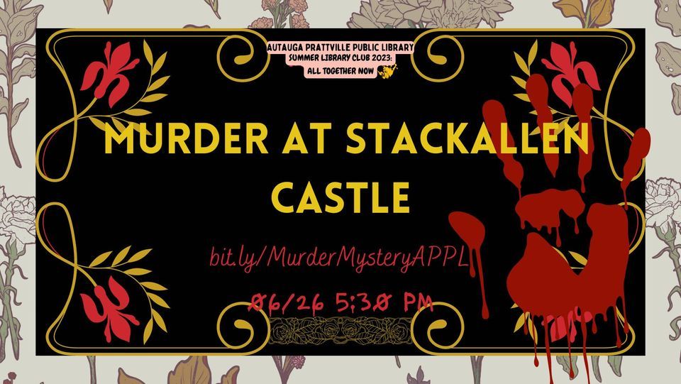 Murder at Stackallen Castle, Autauga Prattville Public Library, 26 June ...