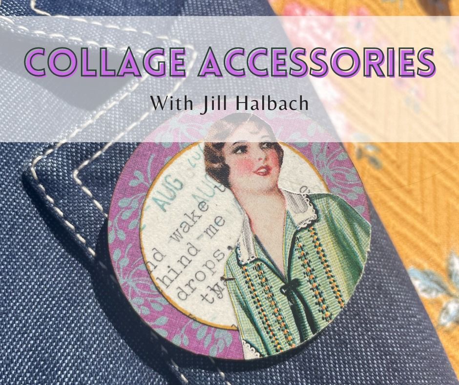Collage Accessories With Jill Halbach Spiva Center For The Arts collage-accessories-with-jill-halbach-spiva-center-for-the-arts