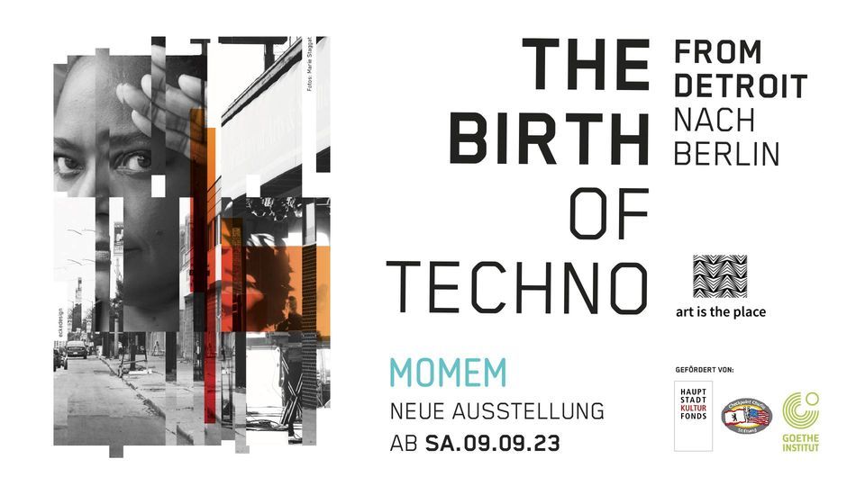 OPENING: THE BIRTH OF TECHNO – FROM DETROIT TO BERLIN, MOMEM - Museum ...