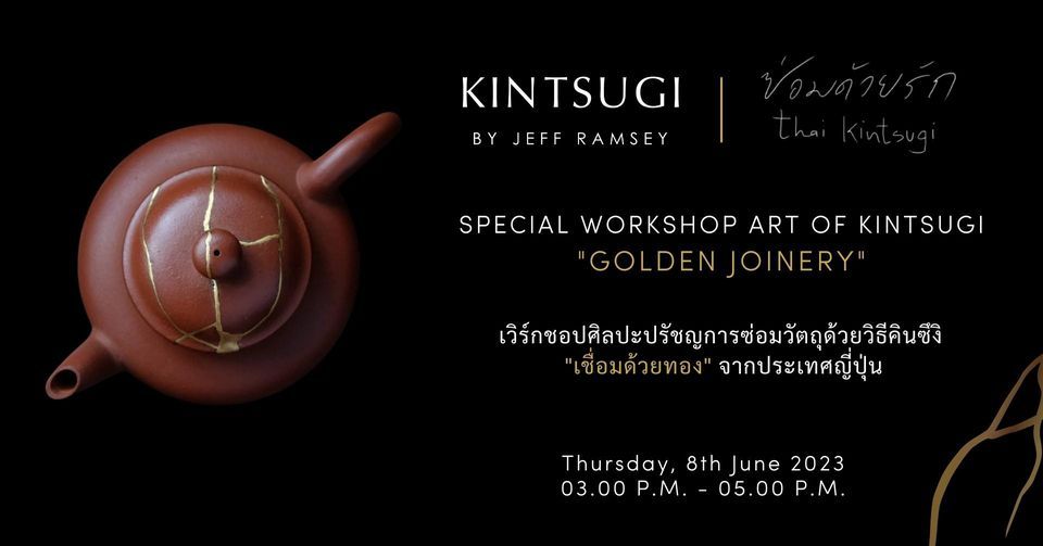 The Art of Kintsugi Workshop, Kintsugi Bangkok by Jeff Ramsey, 8 June ...