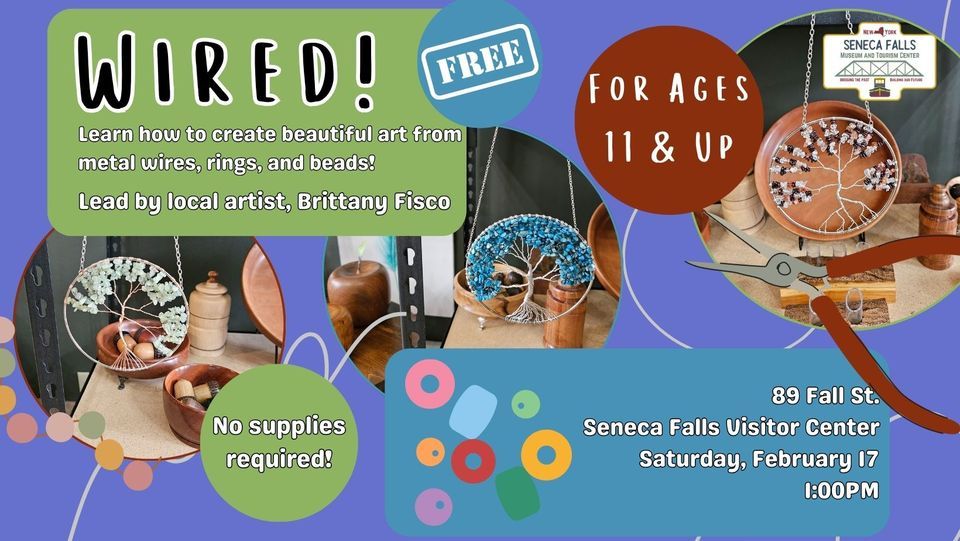 Wired! Wire Art Class, Seneca Falls Museum & Tourism Center, February 17 2024 | AllEvents.in