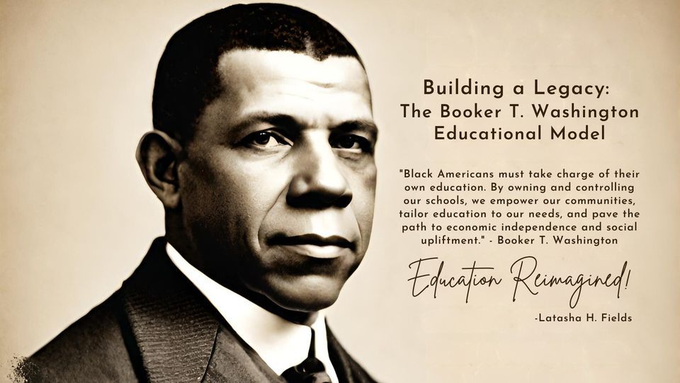 Building a Legacy: The Booker T. Washington Educational Model, 115 ...