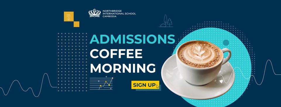 Admissions Coffee Morning, Northbridge International School Cambodia ...